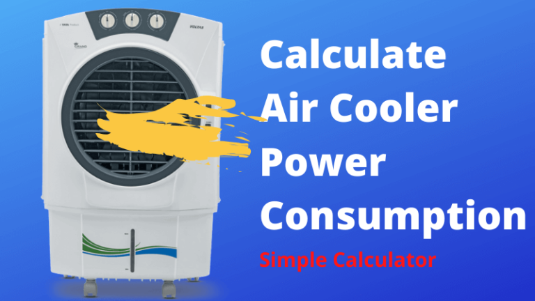 Air Cooler Power Consumption Calculator - Lets Save Electricity